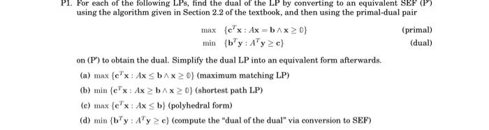 Solved P1. For each of the following LPs, find the dual of | Chegg.com