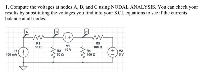 1. Compute the voltages at nodes A, B, and C using | Chegg.com