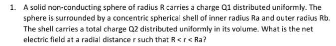 Solved 1. A solid non-conducting sphere of radius R carries | Chegg.com