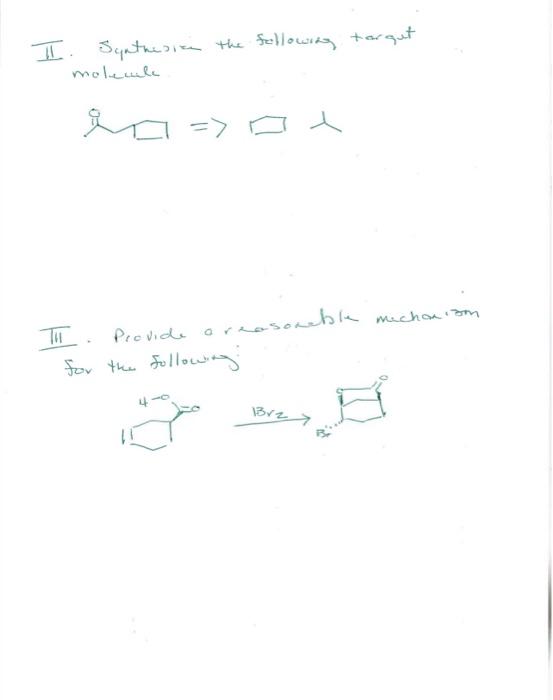 Solved II. Syathesion the followidy torgut molecule III. | Chegg.com