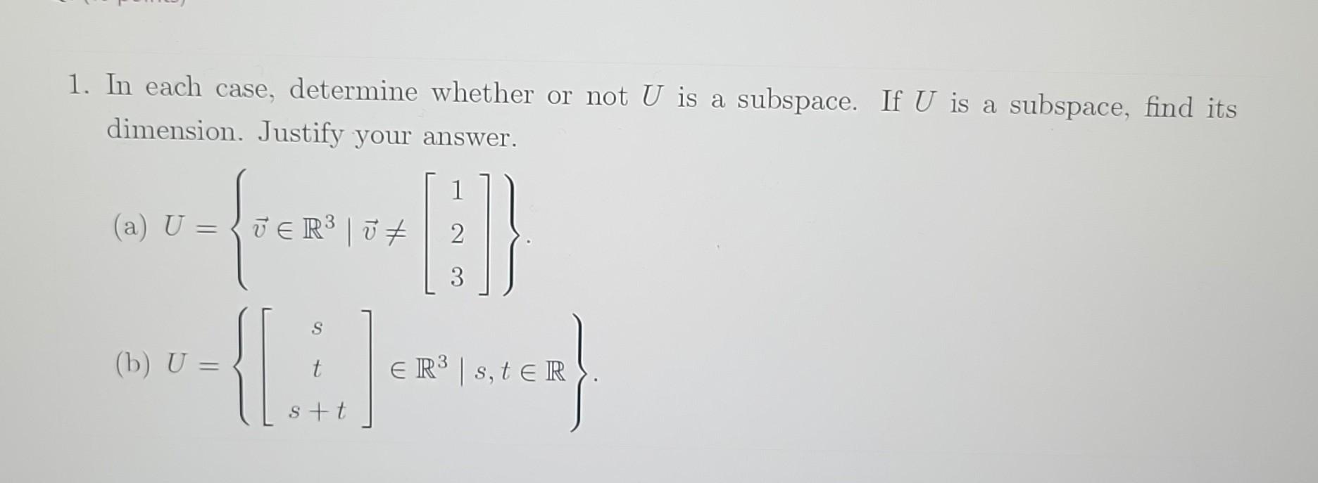 Solved 1. In each case, determine whether or not U is a | Chegg.com