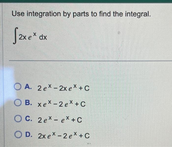 Solved Use integration by parts to find the integral. | Chegg.com