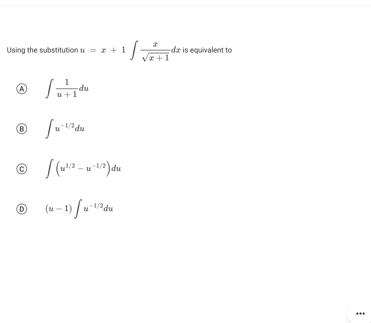 Solved Using the substitution u=x+1∫﻿﻿xx+12dx ﻿is equivalent | Chegg.com