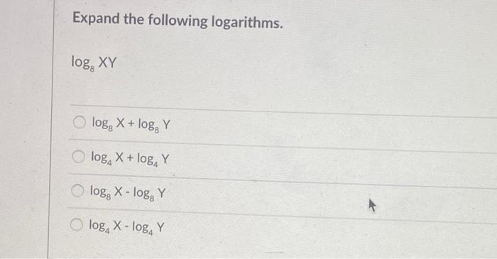 Solved Expand the following logarithms. log, XY log, X + | Chegg.com