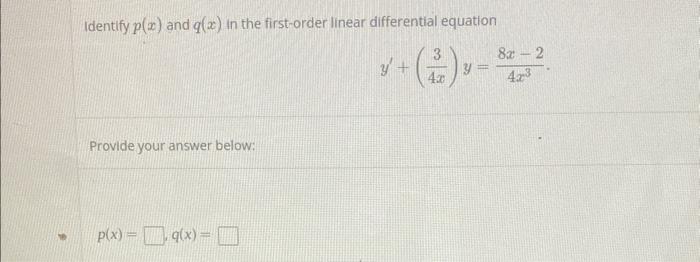 Solved Identify p(x) and q(x) in the first-order linear | Chegg.com