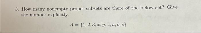 Solved 3. How many nonempty proper subsets are there of the | Chegg.com
