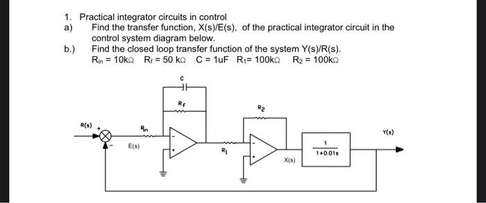 Solved 1. Practical integrator circuits in control a) Find | Chegg.com