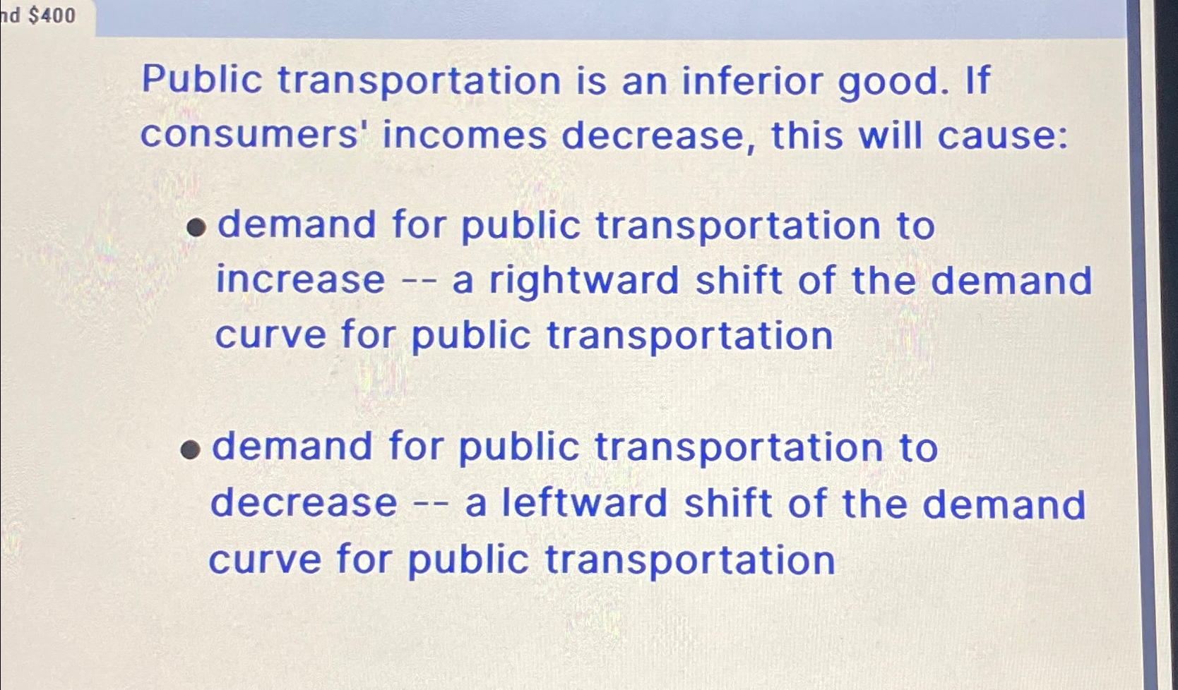 Solved hd $400Public transportation is an inferior good. If | Chegg.com