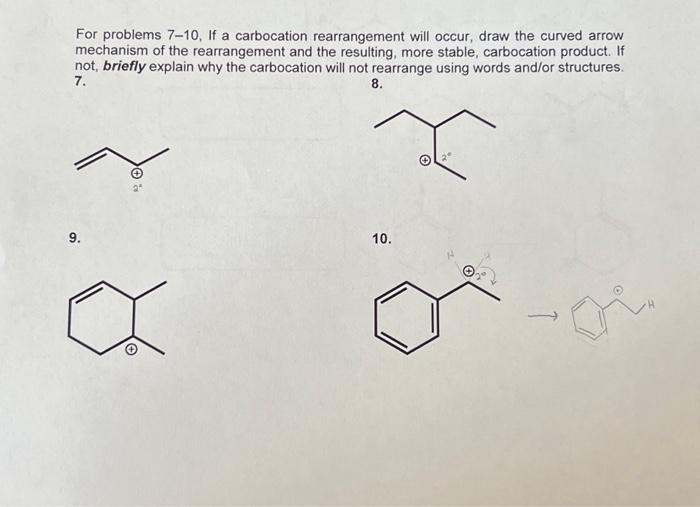 Solved For problems 7-10, if a carbocation rearrangement | Chegg.com