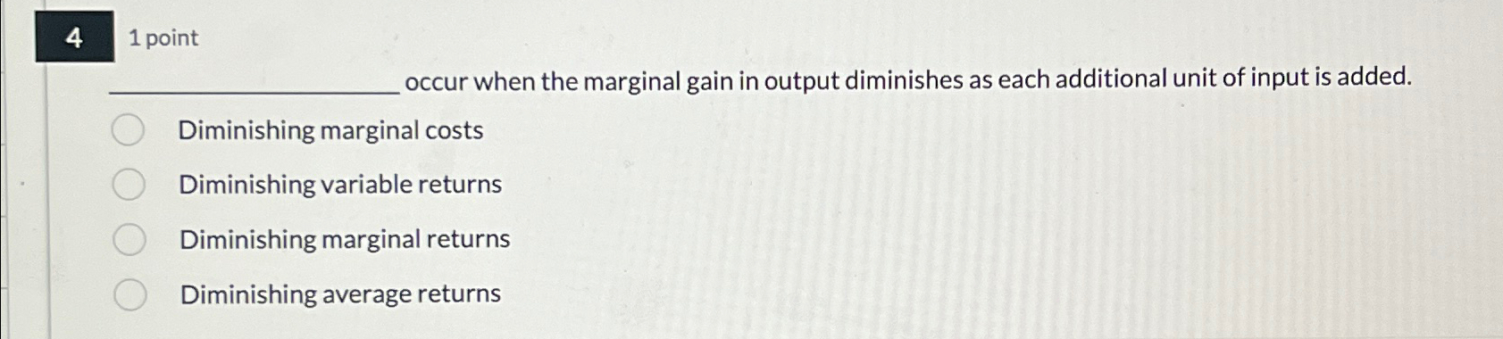 Solved 41 ﻿point occur when the marginal gain in output | Chegg.com