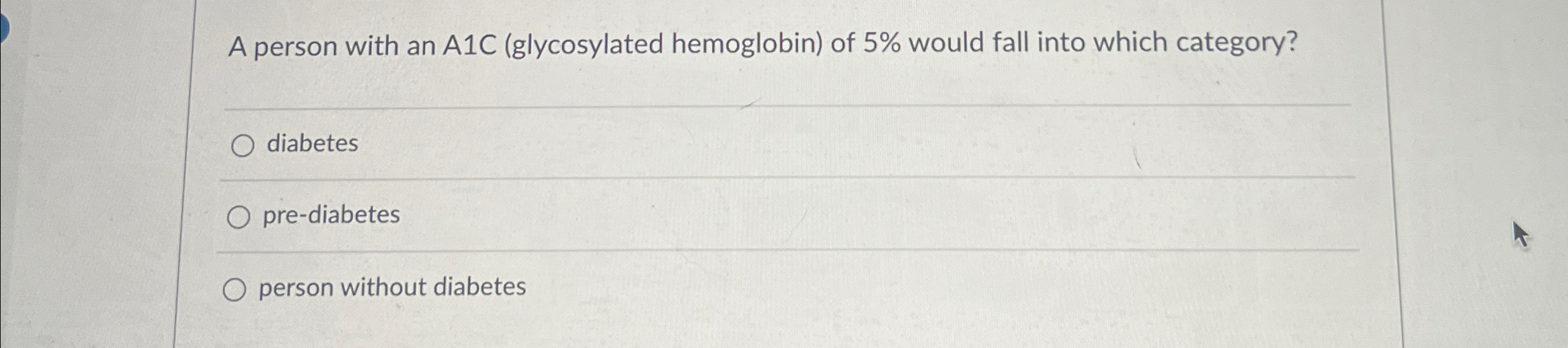 Solved A person with an A1C (glycosylated hemoglobin) ﻿of 5% | Chegg.com