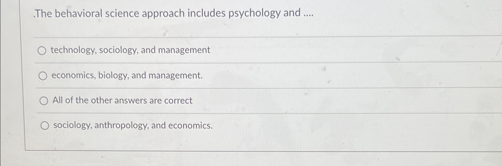 Solved The behavioral science approach includes psychology | Chegg.com