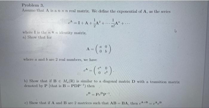 Solved Problem 3. Assume that A is a n×n real matrix. We | Chegg.com