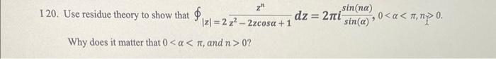 Solved I 20. Use residue theory to show that | Chegg.com