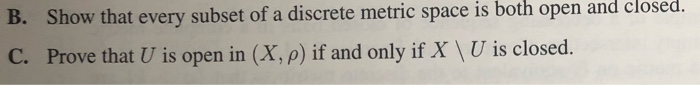 Solved B. Show that every subset of a discrete metric space | Chegg.com
