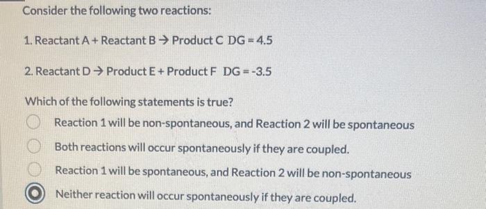 Solved Consider the following two reactions: 1. Reactant A+ | Chegg.com