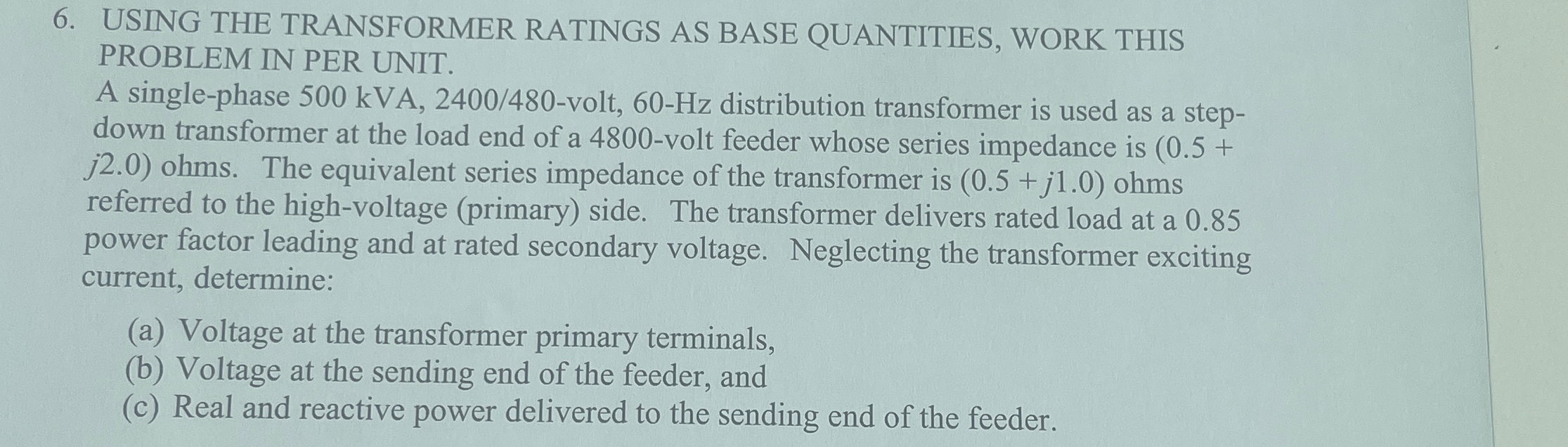 Solved USING THE TRANSFORMER RATINGS AS BASE QUANTITIES, | Chegg.com