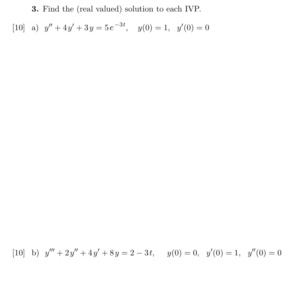 Solved Find the (real valued) ﻿solution to each IVP.10 | Chegg.com