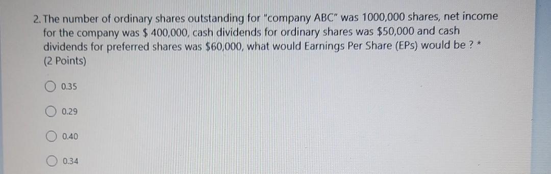 Solved 2. The number of ordinary shares outstanding for | Chegg.com