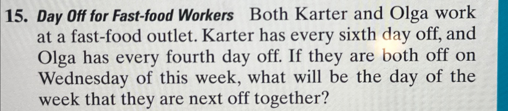 Solved Day Off for Fast-food Workers Both Karter and Olga | Chegg.com