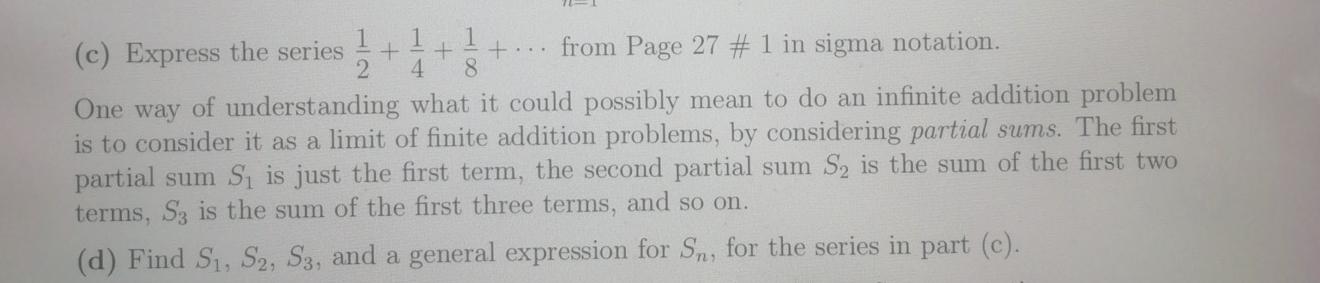Solved (c) ﻿Express the series 12+14+18+cdots from Page 27#1 | Chegg.com