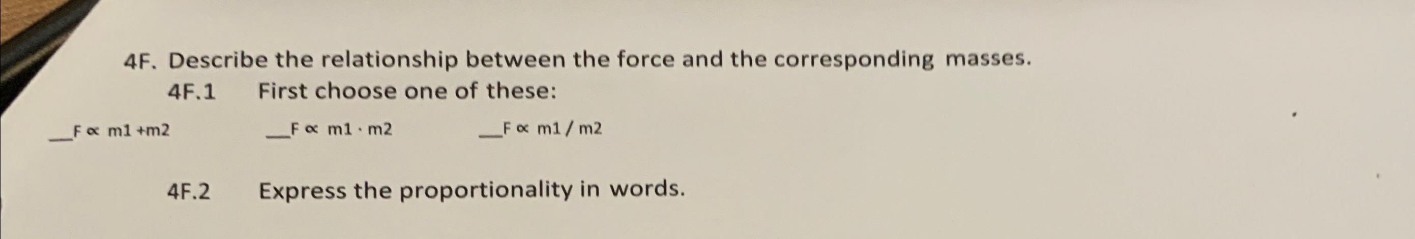 Solved 4F. ﻿Describe the relationship between the force and | Chegg.com