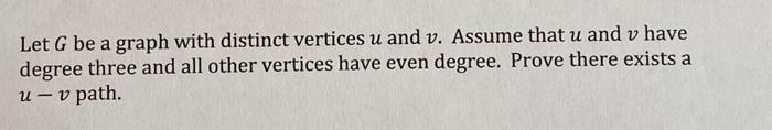 Solved Let G be a graph with distinct vertices u and v. | Chegg.com