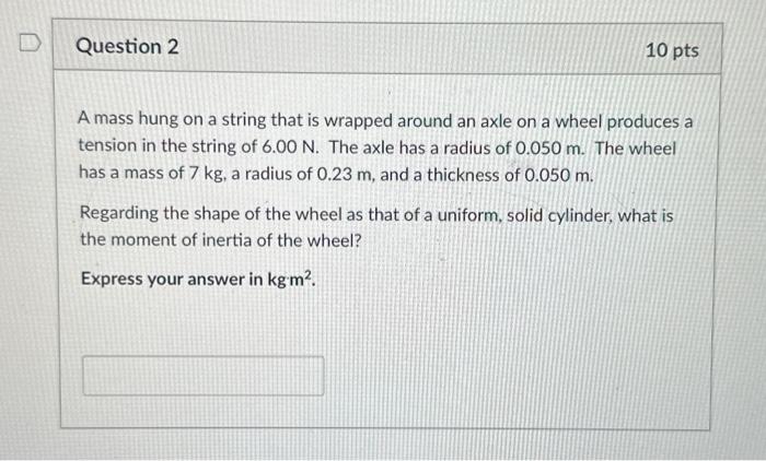 Solved A mass hung on a string that is wrapped around an | Chegg.com