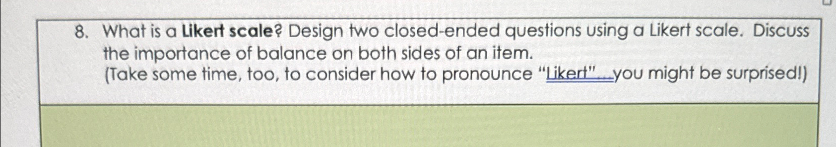 Solved What is a Likert scale? Design two closed-ended | Chegg.com