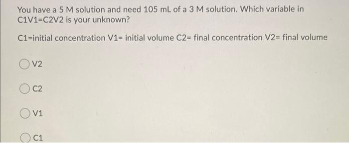 Solved You have a 5 M solution and need 105 mL of a 3 M | Chegg.com