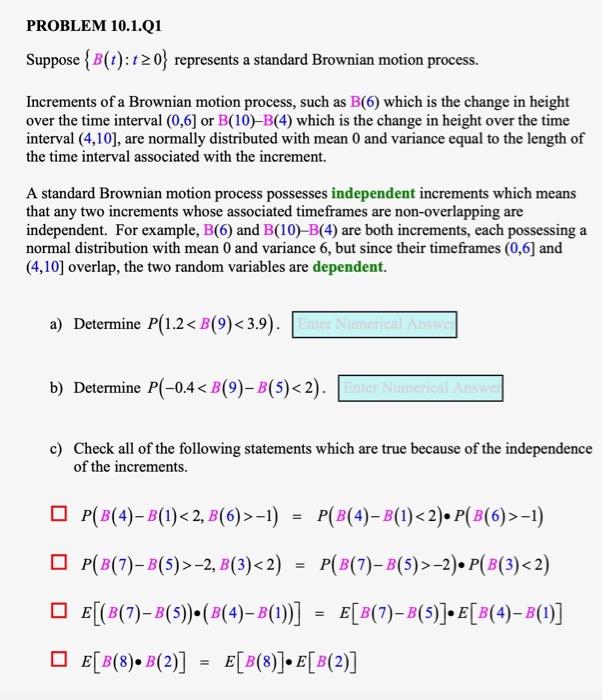 Solved Suppose {b T T≥0} Represents A Standard Brownian