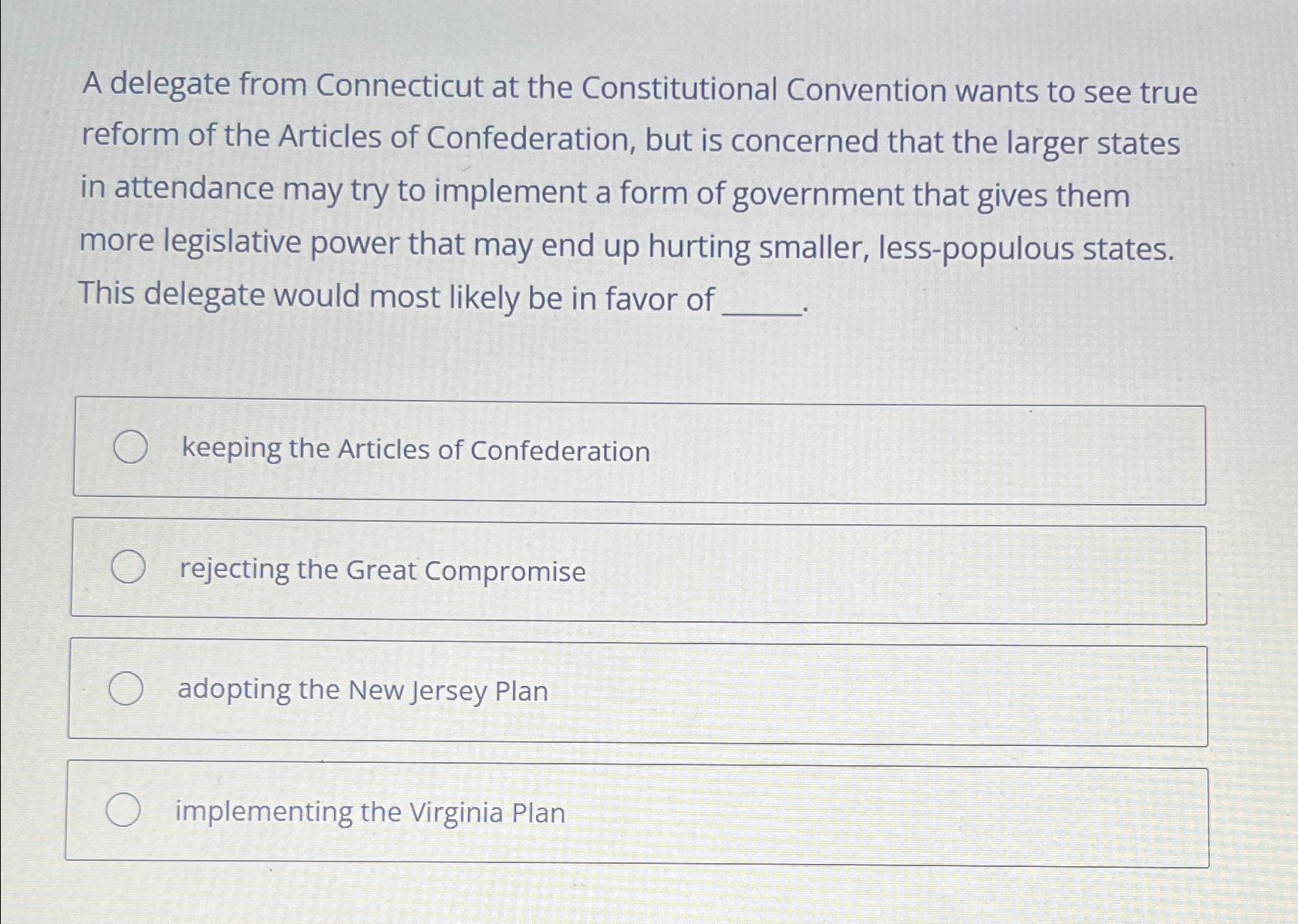 Solved A delegate from Connecticut at the Constitutional | Chegg.com