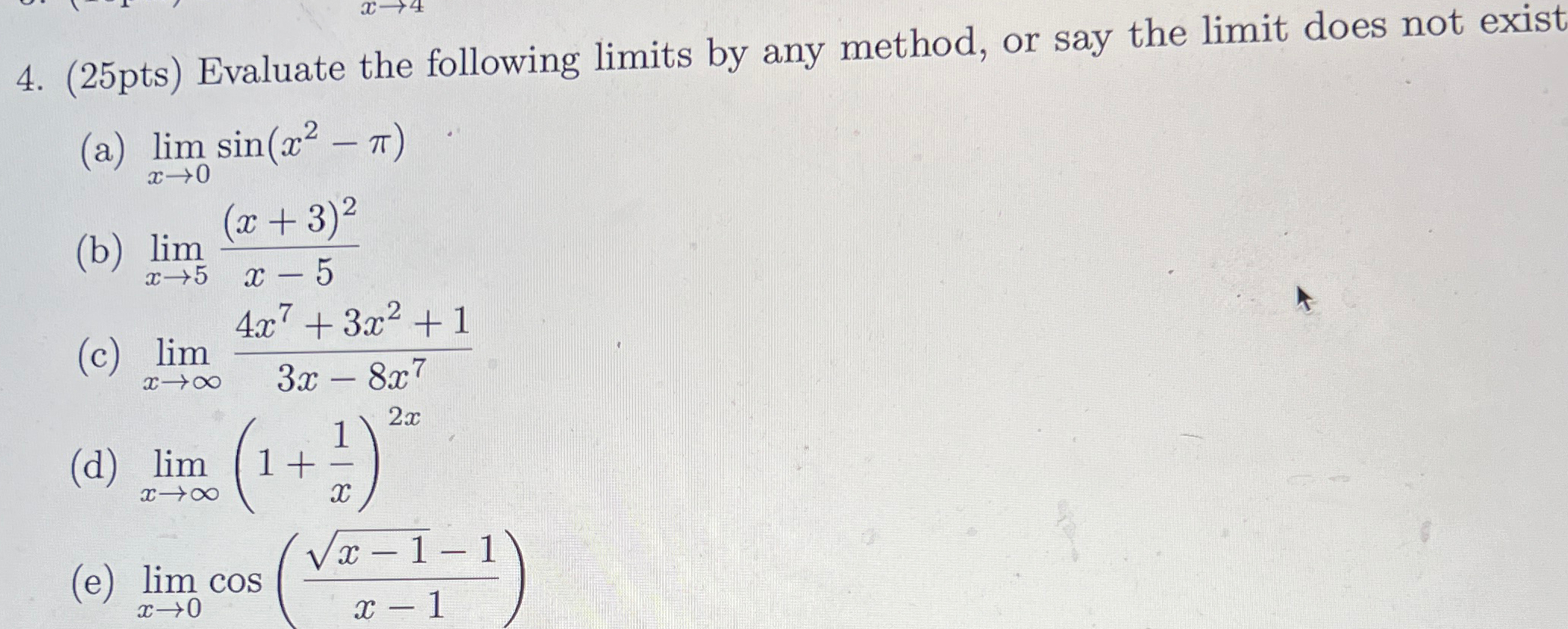 Solved (25pts) ﻿Evaluate the following limits by any method, | Chegg.com