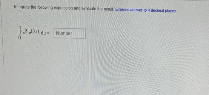 Solved Integrate the following expression and evaluate the | Chegg.com