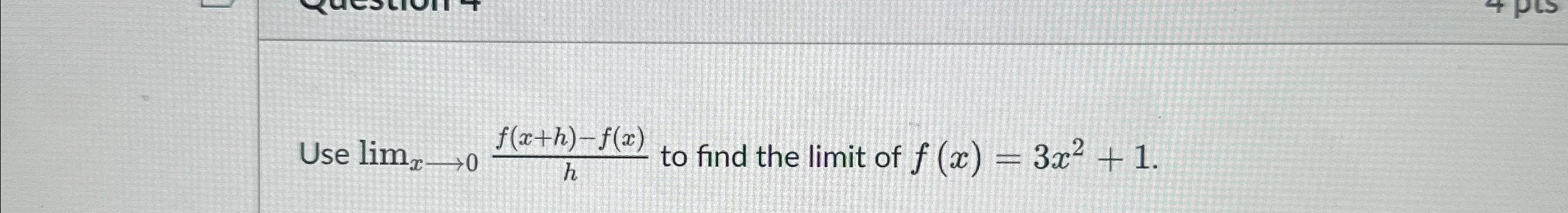 Solved Use limx→0f(x+h)-f(x)h ﻿to find the limit of | Chegg.com