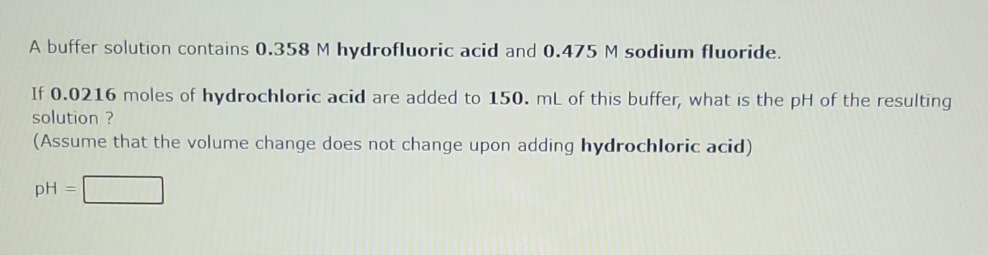 Solved A buffer solution contains 0.358M hydrofluoric acid | Chegg.com