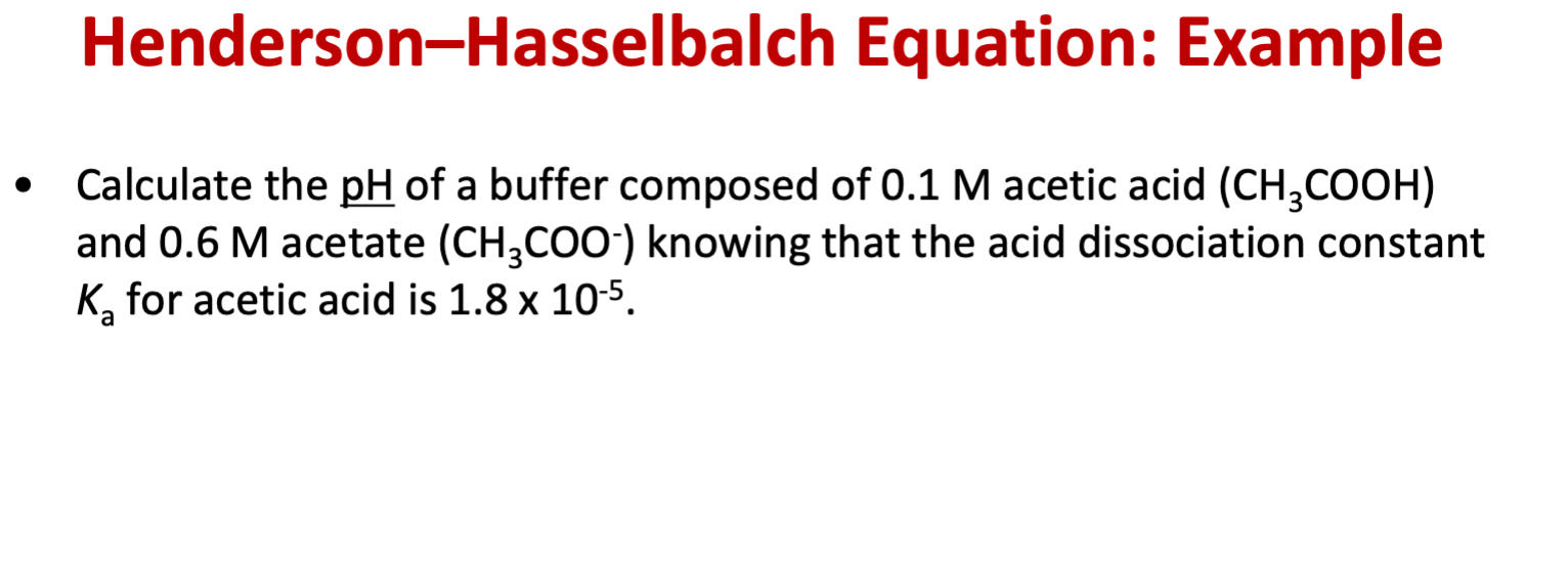 Solved Henderson-Hasselbalch Equation: ExampleCalculate the | Chegg.com