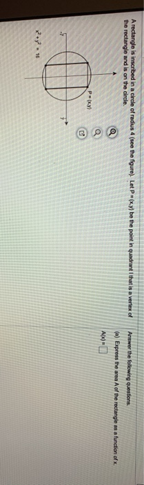 Solved A rectangle is inscribed in a circle of radius 4 (see | Chegg.com
