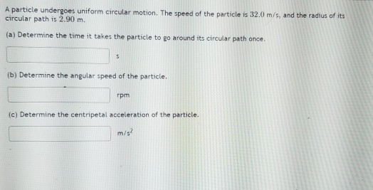 Solved A particle undergoes uniform circular motion. The | Chegg.com