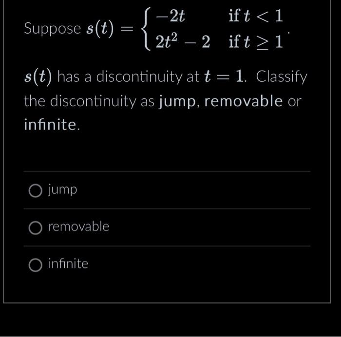 Solved Suppose s(t)={−2t2t2−2 if t