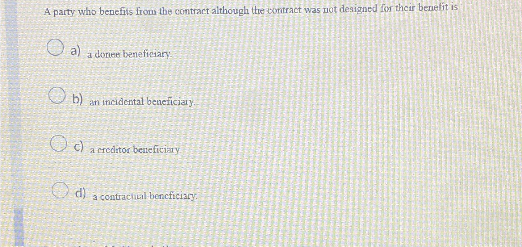 Solved A party who benefits from the contract although the | Chegg.com
