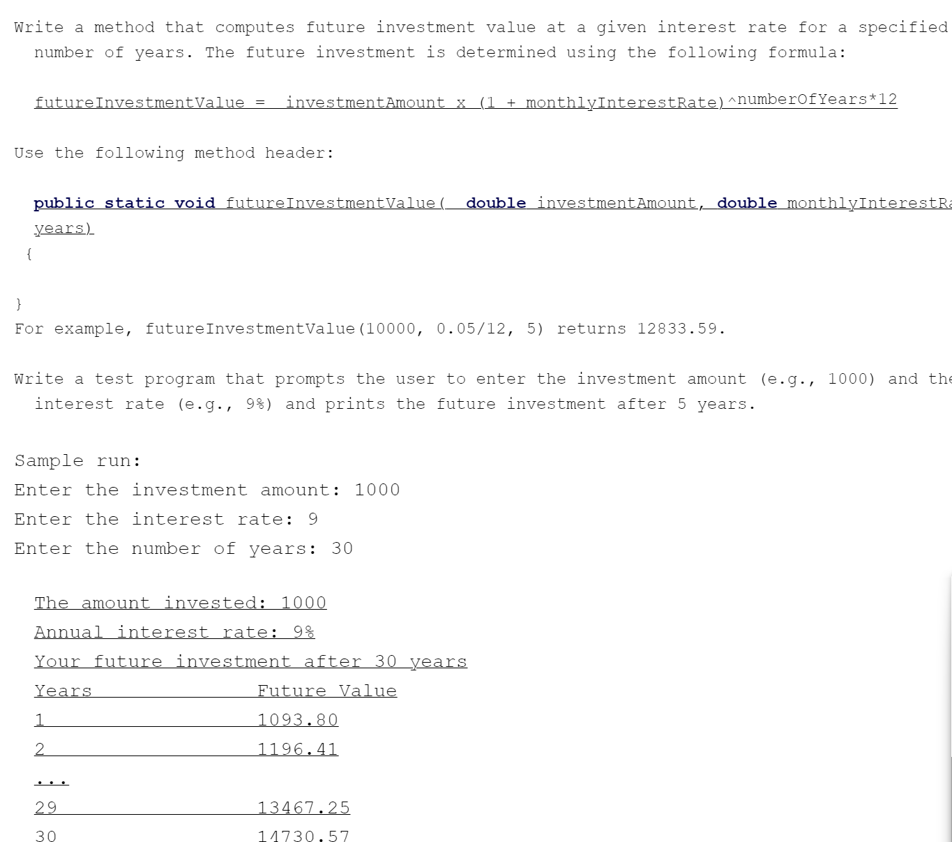 Solved Write a method that computes future investment value | Chegg.com