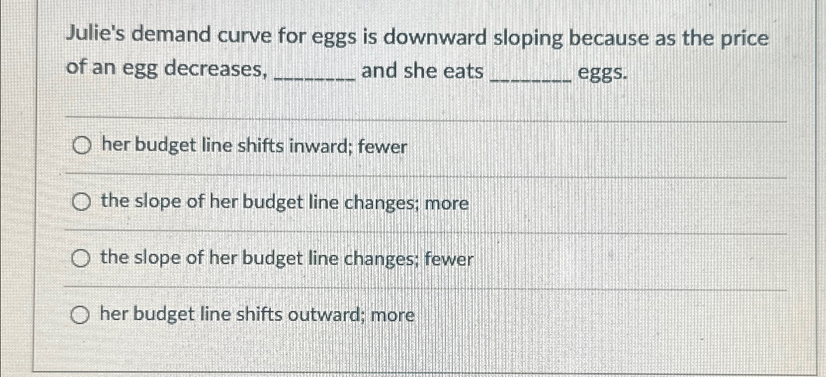 Solved Julie's demand curve for eggs is downward sloping | Chegg.com