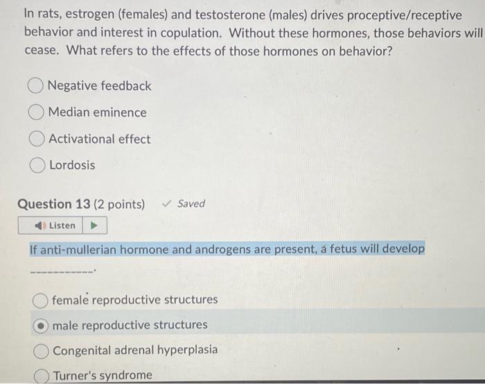 Solved In rats, estrogen (females) and testosterone (males) | Chegg.com