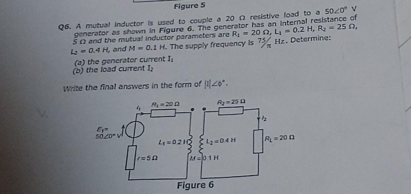 Solved Figure 5 Q6. A mutual inductor is used to couple a | Chegg.com
