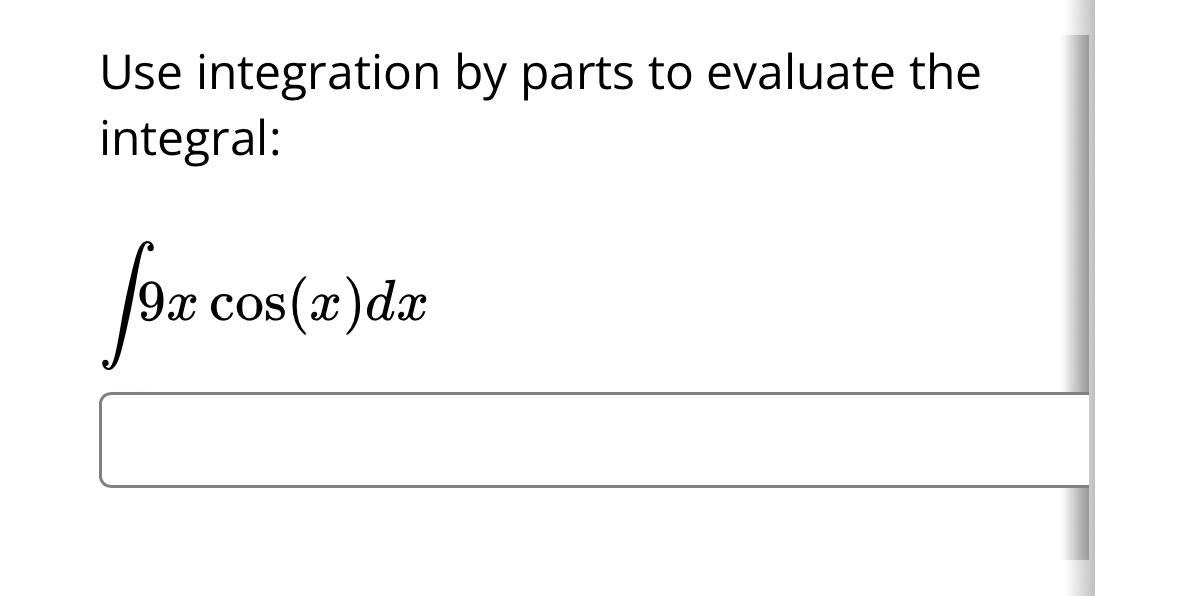 Solved Use integration by parts to evaluate the | Chegg.com
