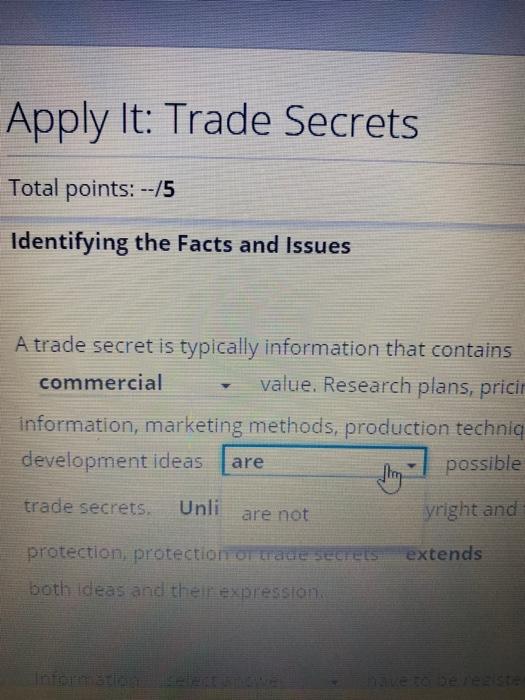 Solved Identifying the Facts and Issues A trade secret is | Chegg.com