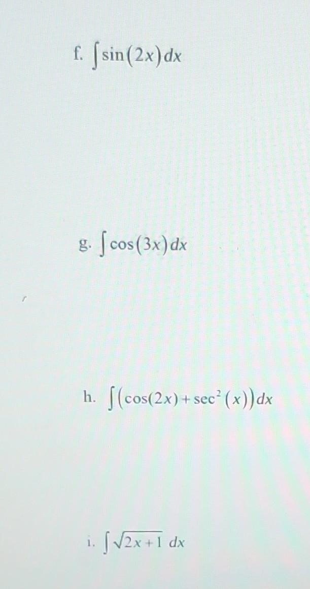Solved \\[ \\int \\sin (2 x) d x \\] \\[ \\int \\cos (3 x) d | Chegg.com