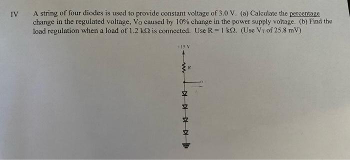 Solved IV A string of four diodes is used to provide | Chegg.com