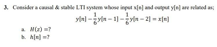 Solved Consider a causal \& stable LTI system whose input | Chegg.com